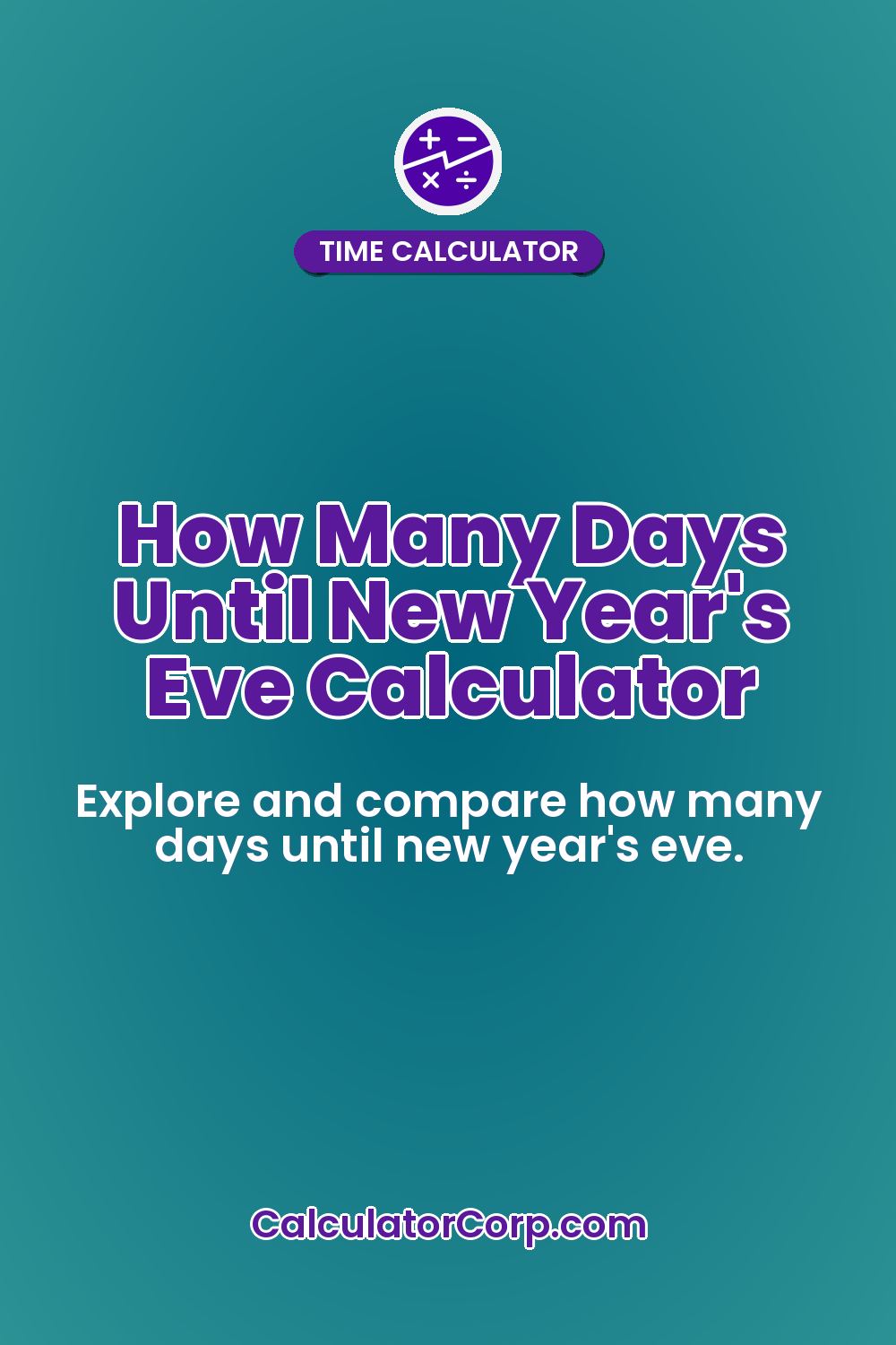 How Many Days Until New Year’s Eve Calculator
