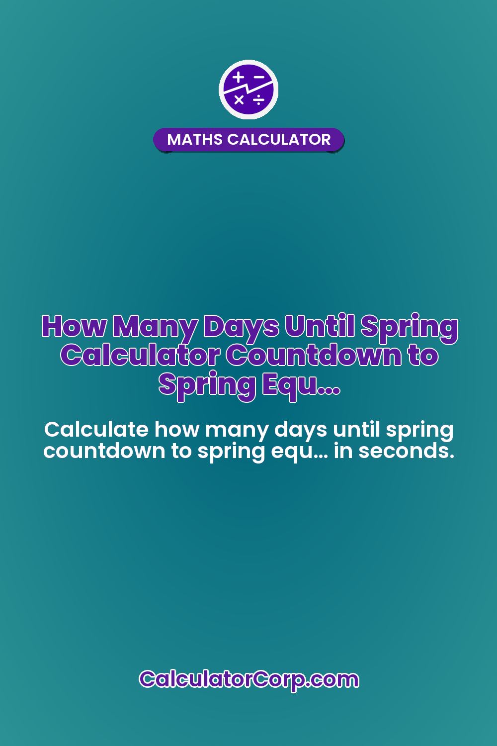 How Many Days Until Spring Calculator | Countdown To Spring Equinox
