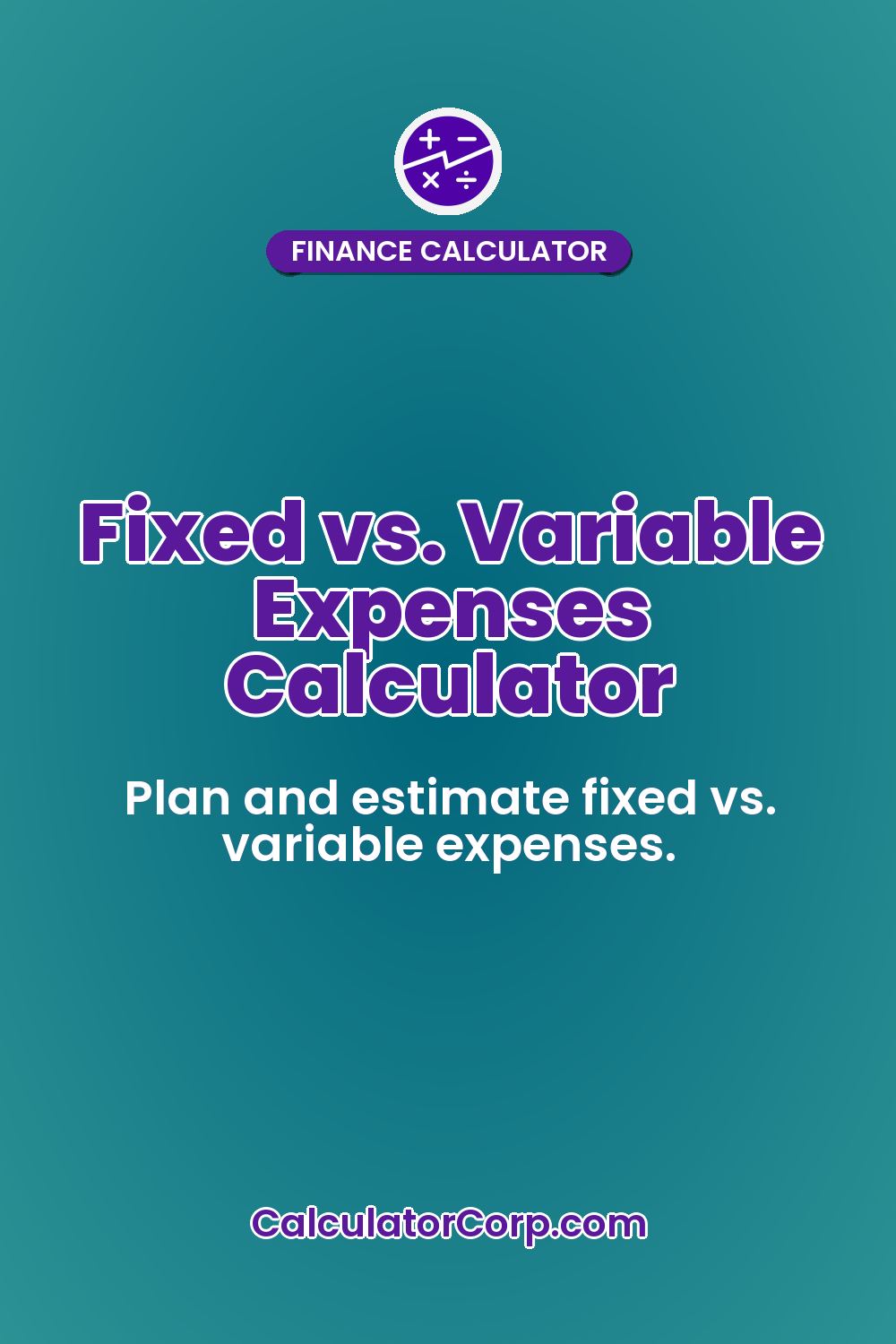Fixed Vs. Variable Expenses Calculator