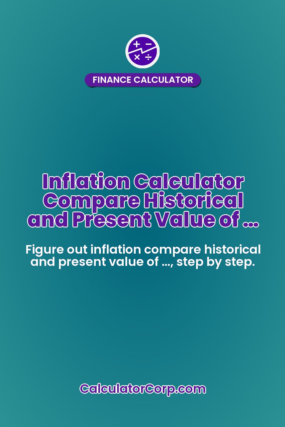 Inflation Calculator | Compare Historical And Present Value Of Money