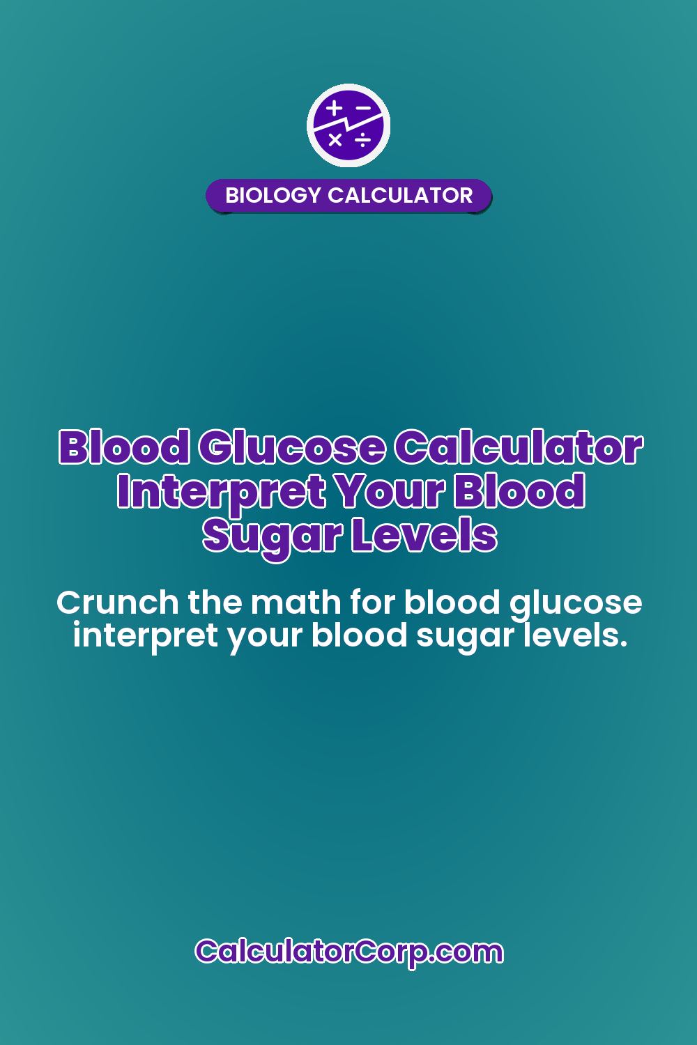 Blood Glucose Calculator | Interpret Your Blood Sugar Levels