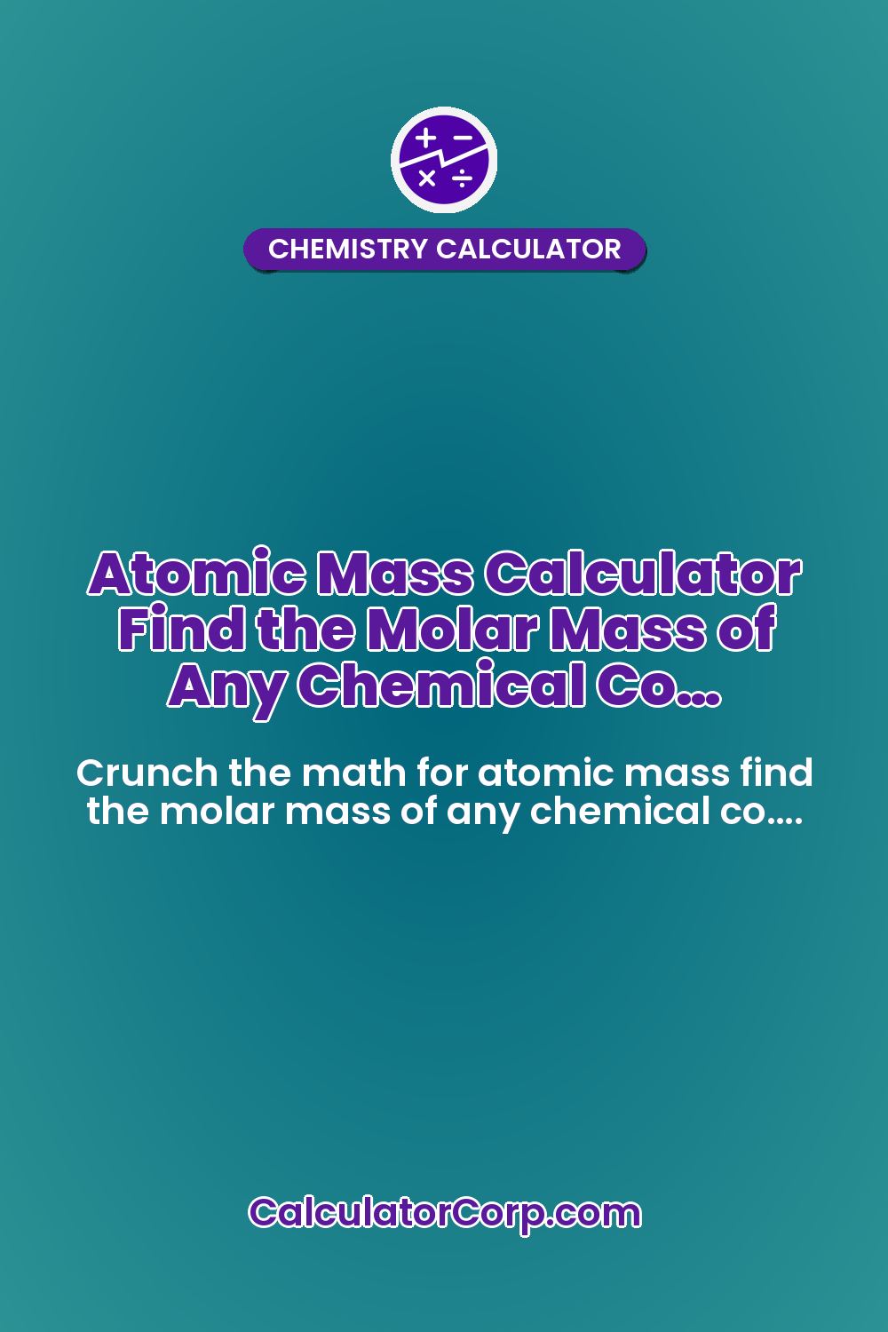 Atomic Mass Calculator | Find The Molar Mass Of Any Chemical Compound