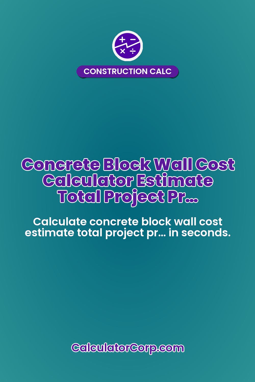 Concrete Block Wall Cost Calculator | Estimate Total Project Price