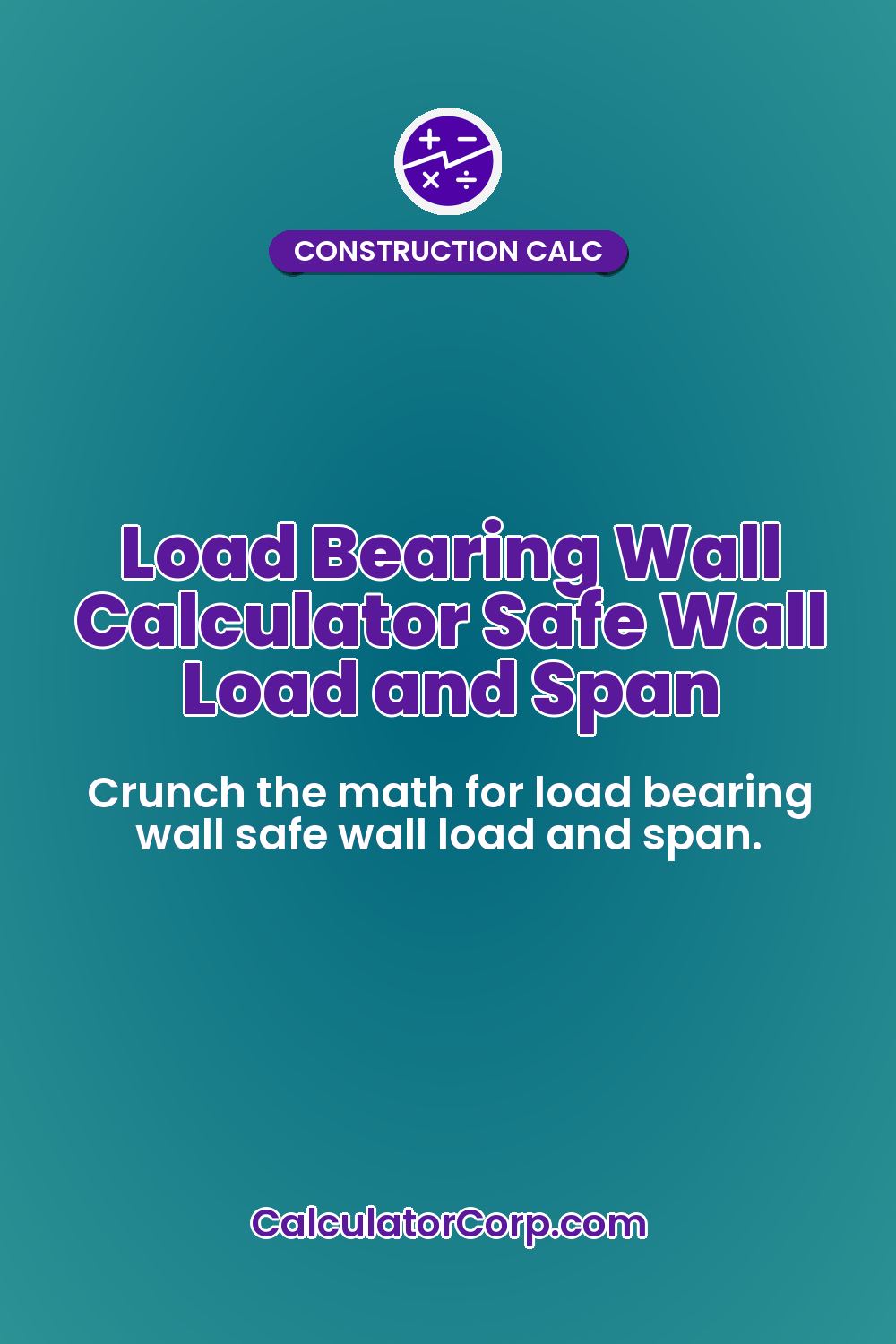 Load Bearing Wall Calculator | Safe Wall Load And Span