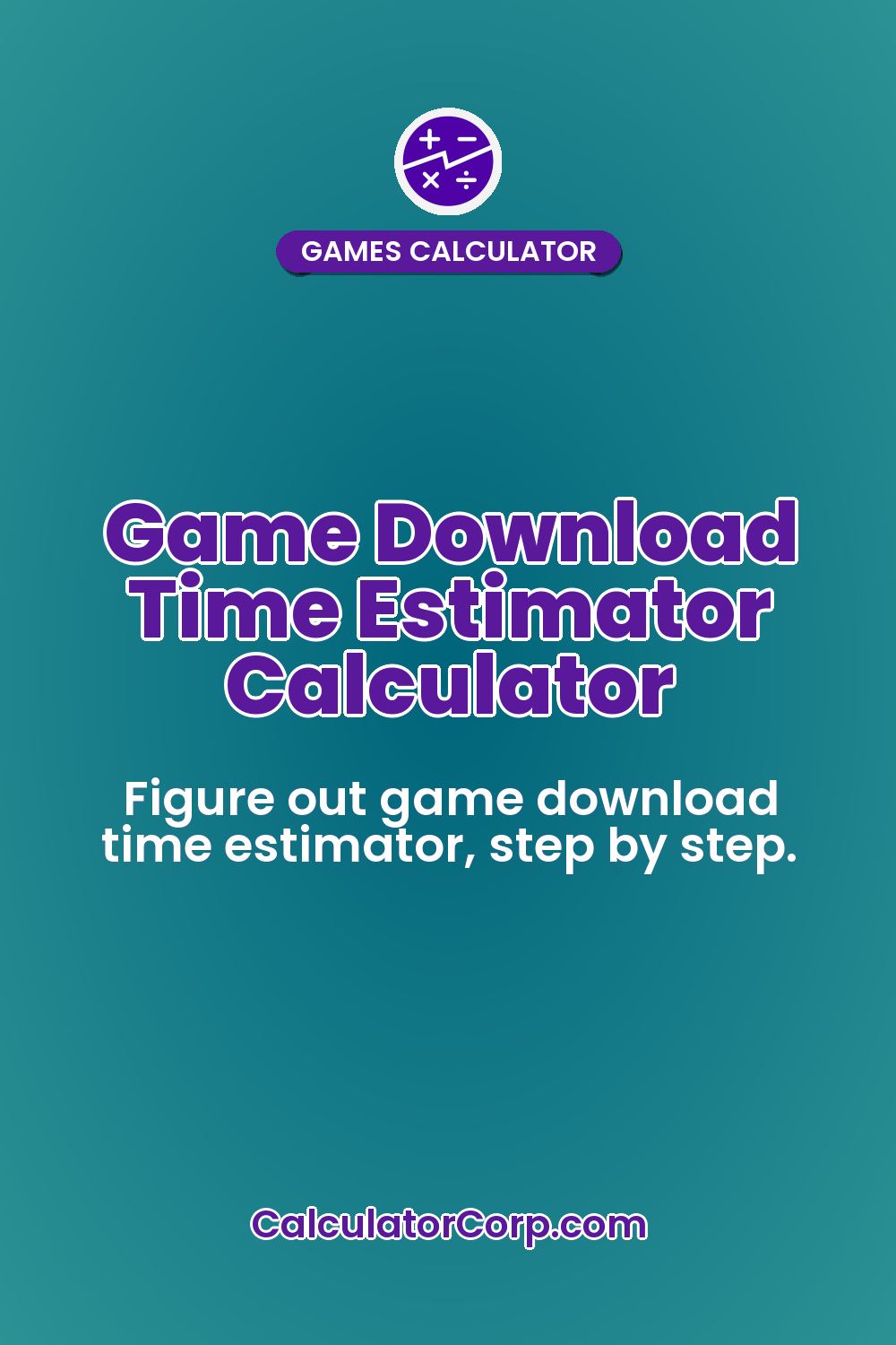Game Download Time Estimator Calculator