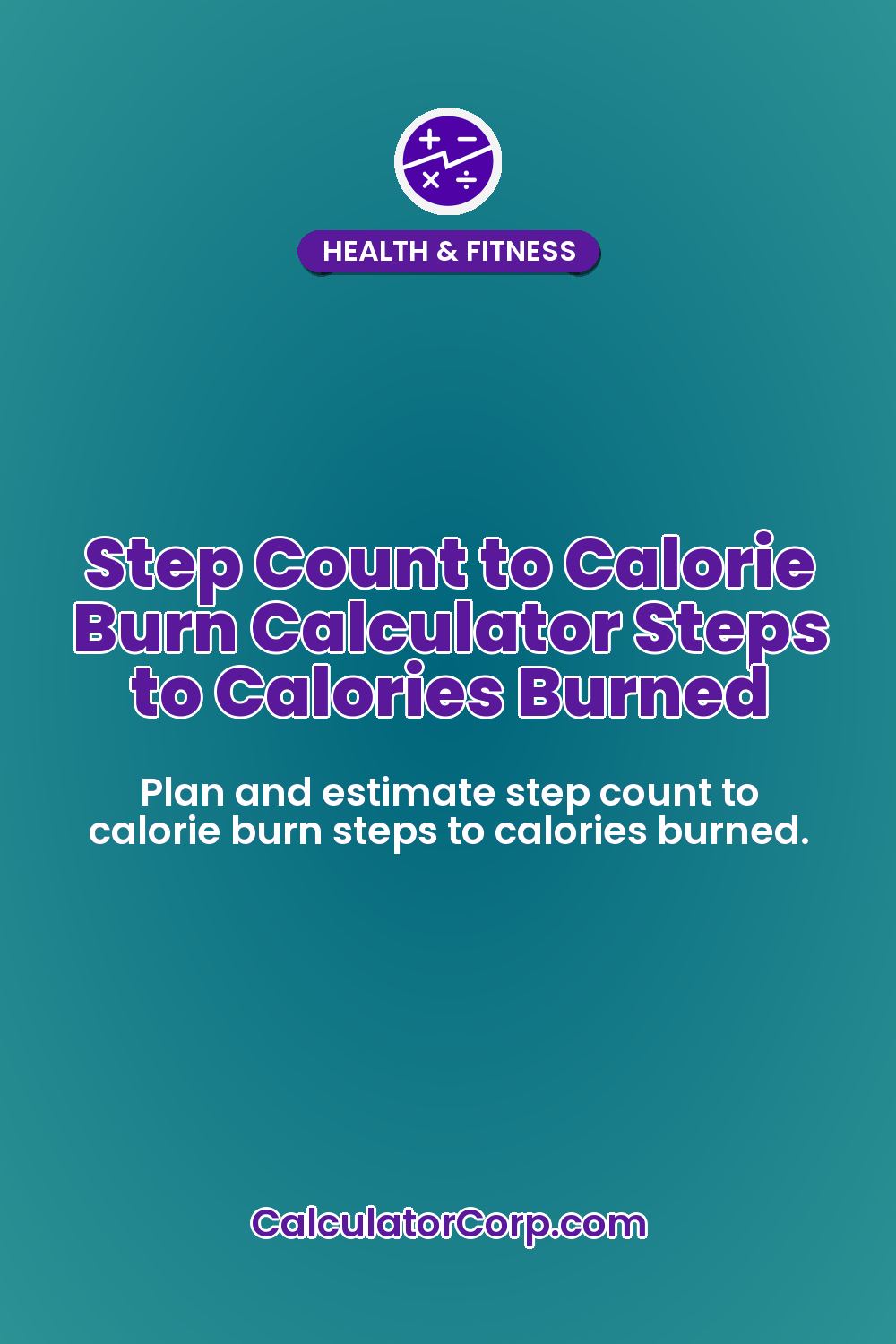 Step Count To Calorie Burn Calculator | Steps To Calories Burned