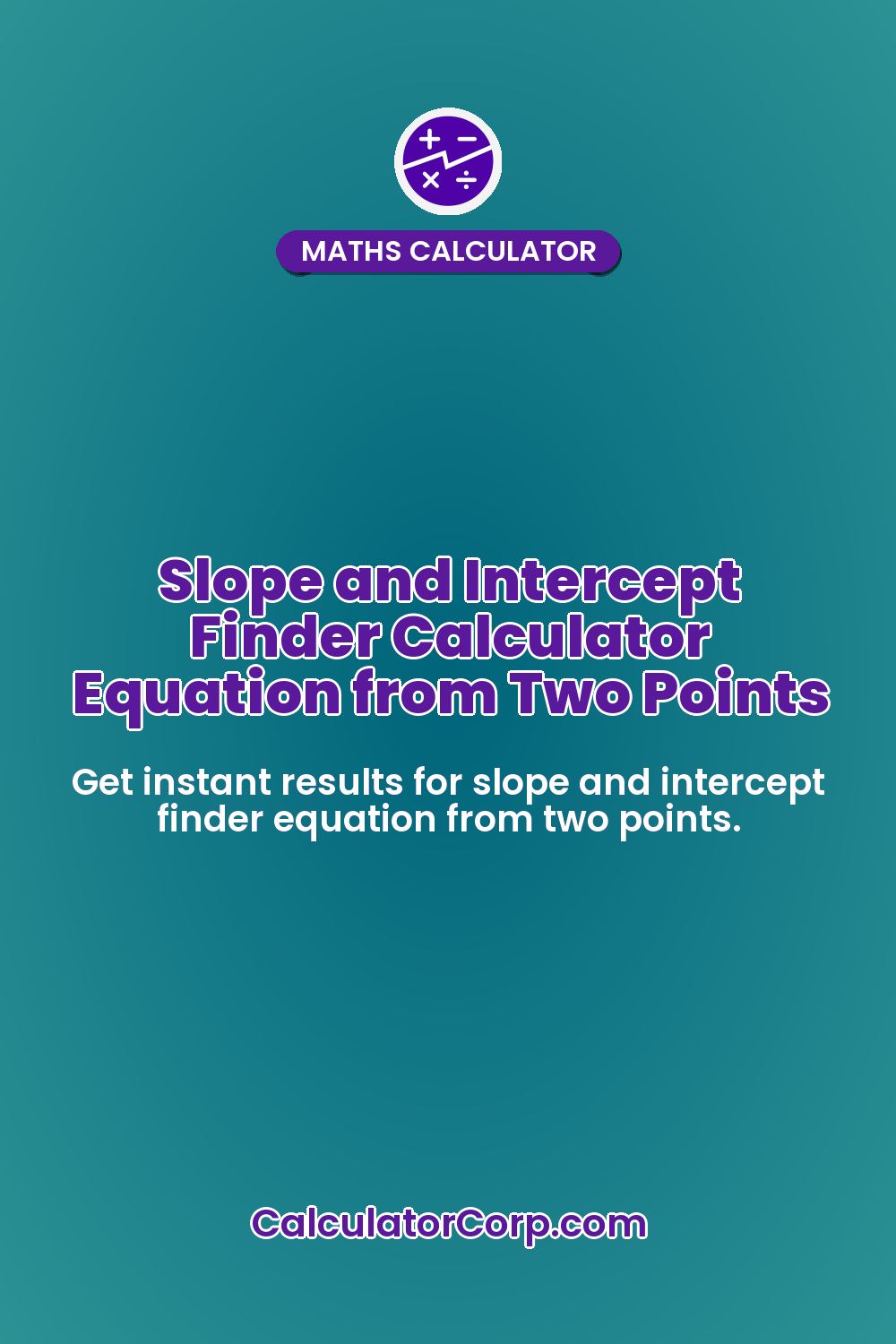 Slope And Intercept Finder Calculator | Equation From Two Points