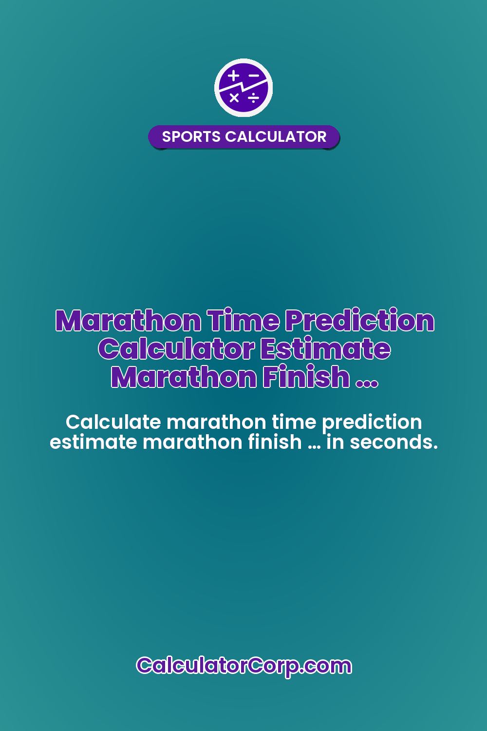 Marathon Time Prediction Calculator | Estimate Marathon Finish Time