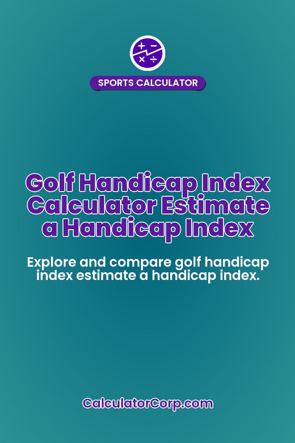 Golf Handicap Index Calculator | Estimate A Handicap Index