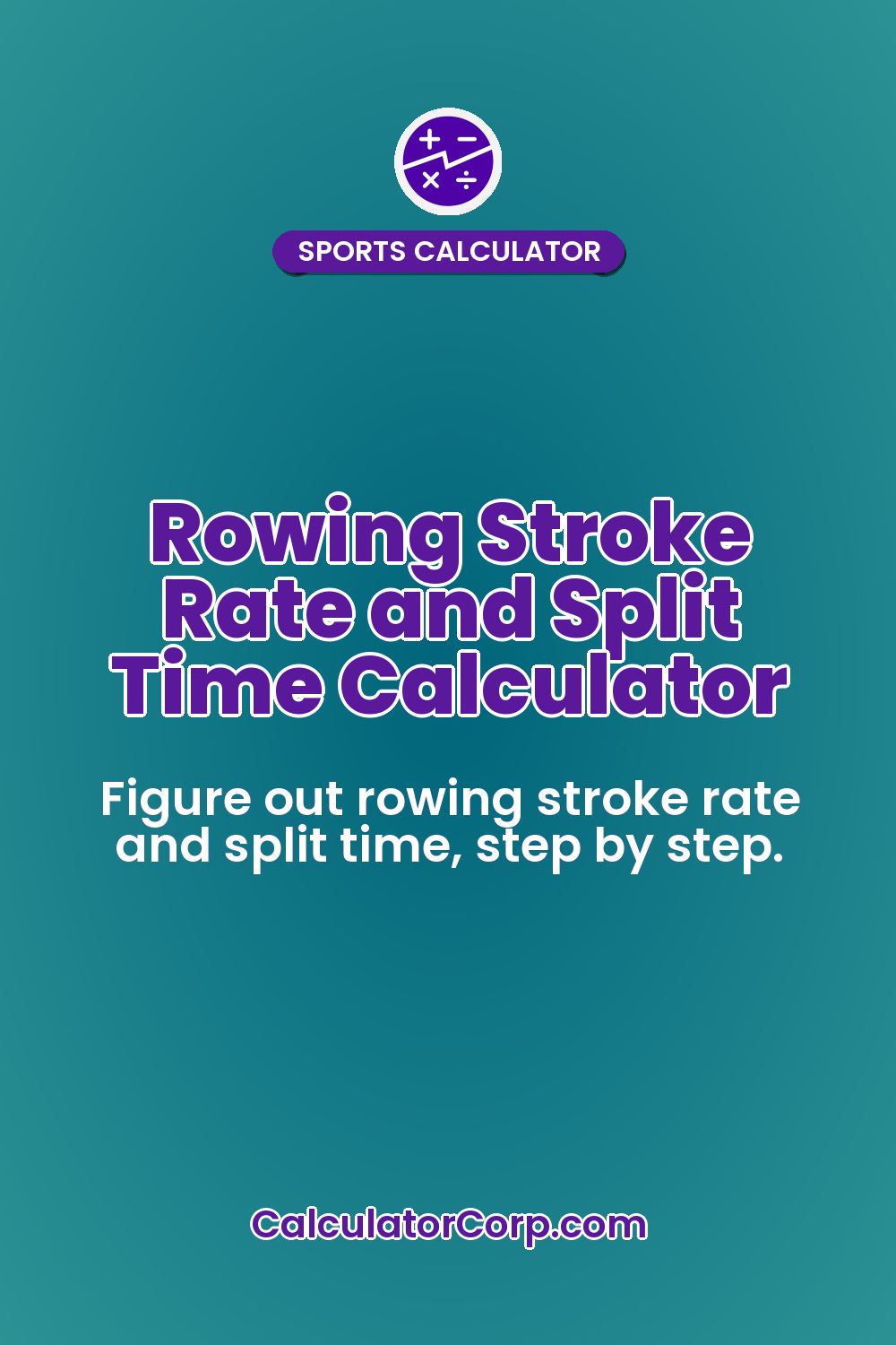 Rowing Stroke Rate And Split Time Calculator