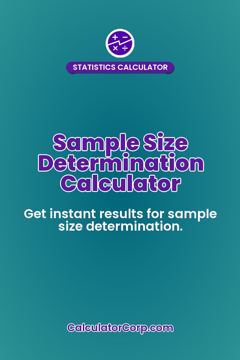 Sample Size Determination Calculator