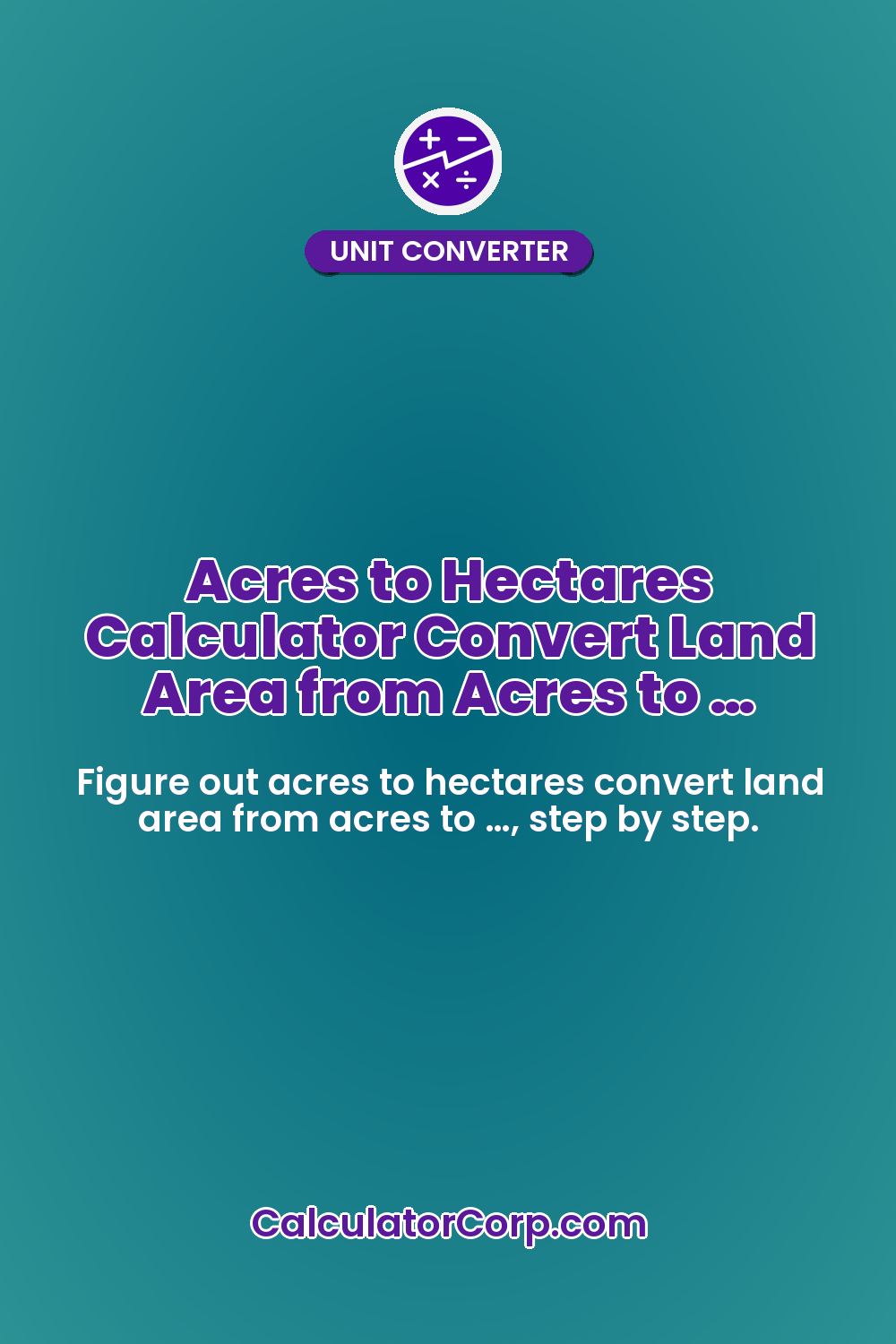 Acres To Hectares Calculator | Convert Land Area From Acres To Hectares
