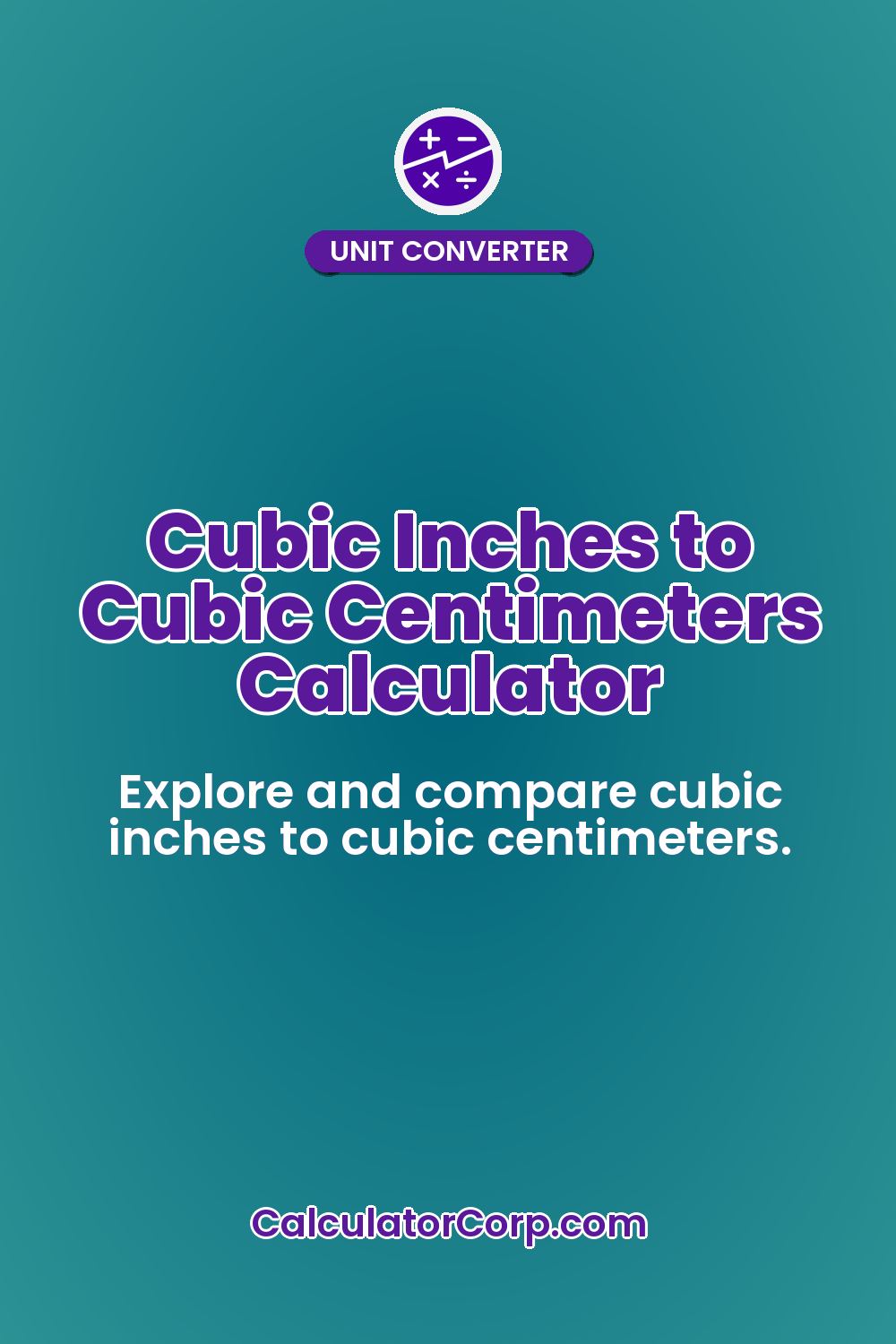 Cubic Inches To Cubic Centimeters Calculator