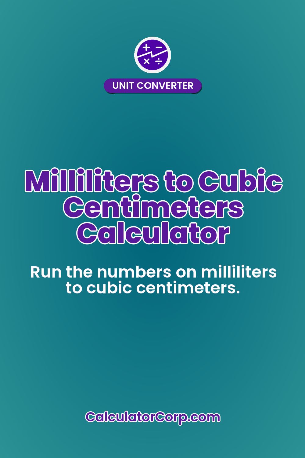 Milliliters To Cubic Centimeters Calculator