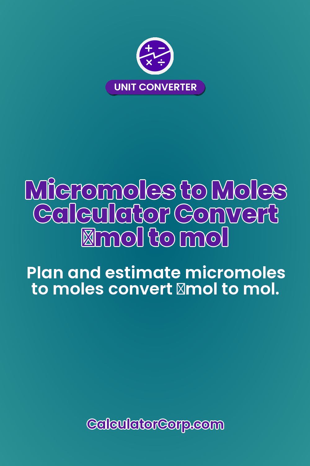 Micromoles To Moles Calculator | Convert μmol To Mol