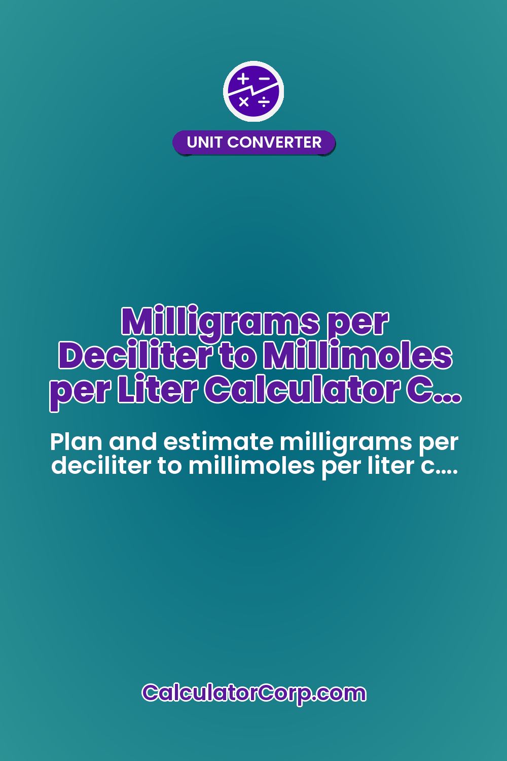 Milligrams Per Deciliter To Millimoles Per Liter Calculator | Convert ...