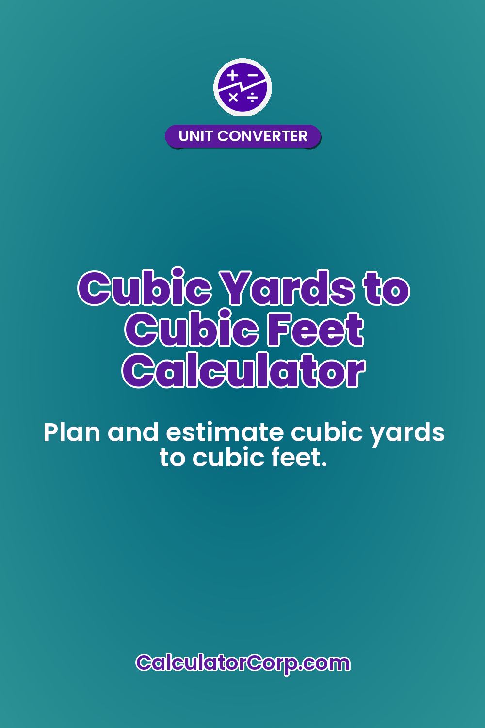 Cubic Yards To Cubic Feet Calculator