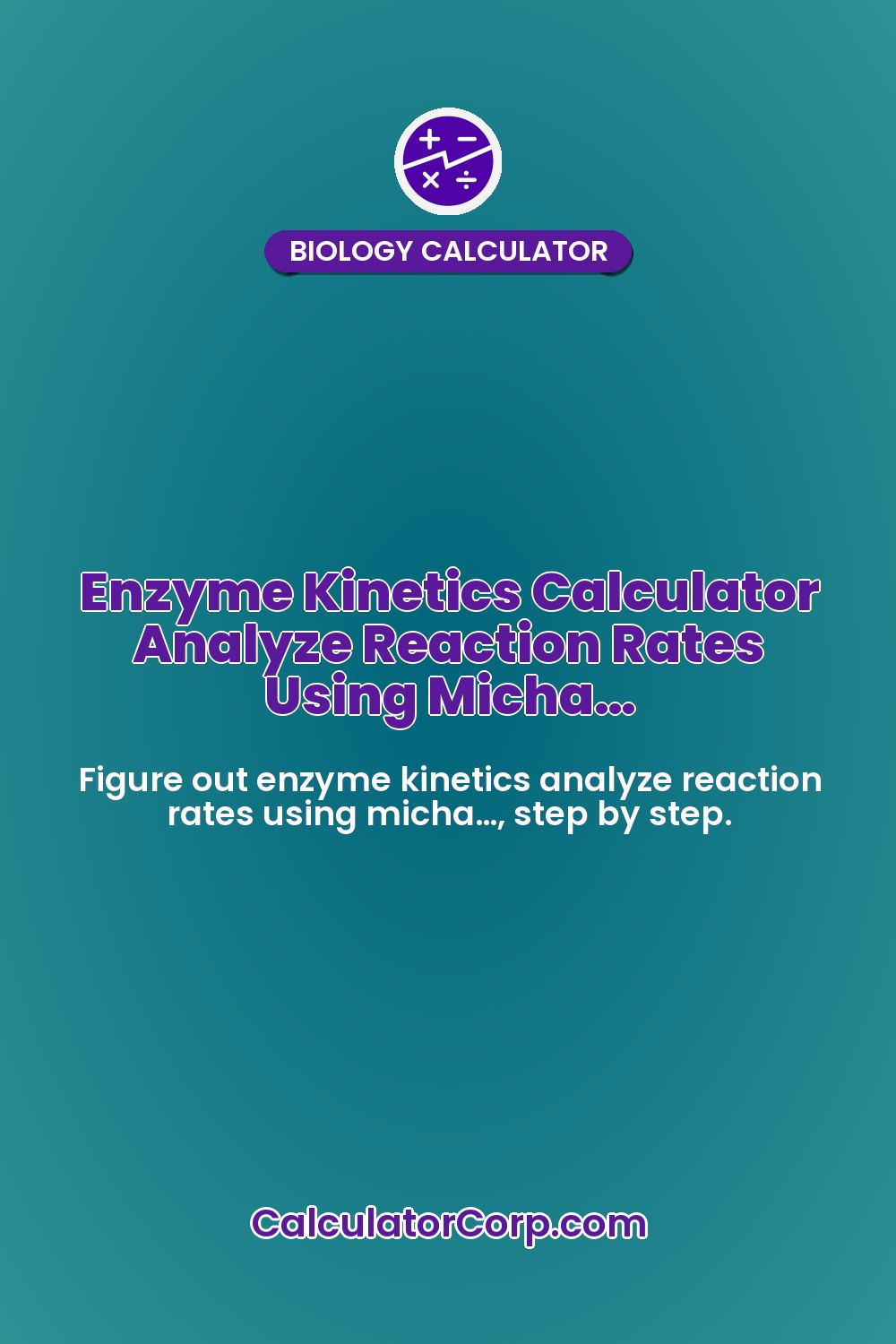 Enzyme Kinetics Calculator | Analyze Reaction Rates Using Michaelis ...