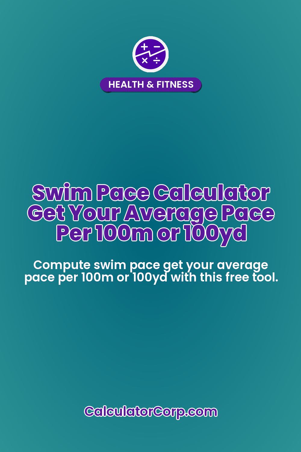 Swim Pace Calculator | Get Your Average Pace Per 100m Or 100yd