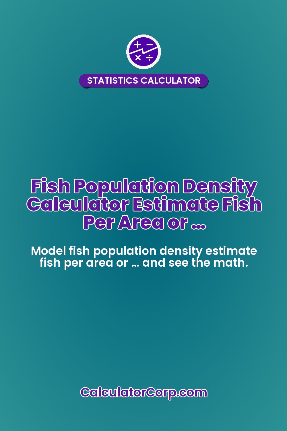 Fish Population Density Calculator | Estimate Fish Per Area Or Volume