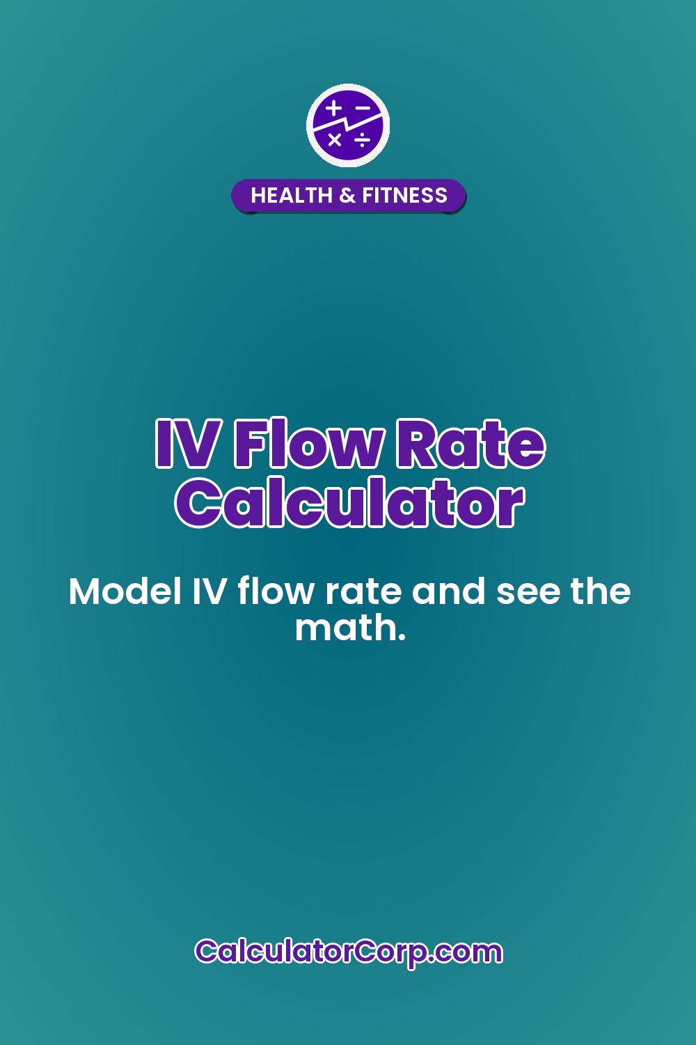 How To Calculate IV Flow Rate Calculator