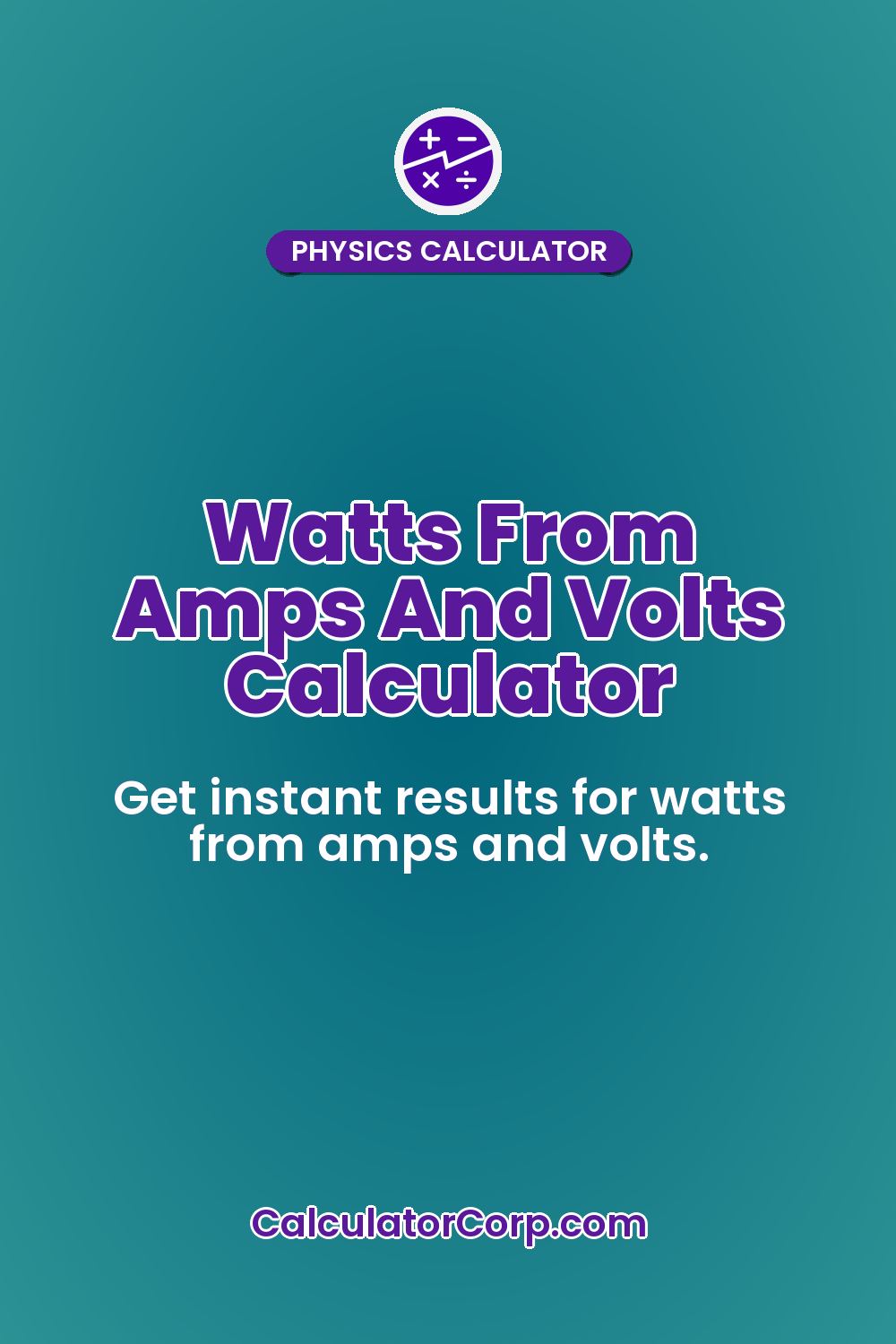How To Calculate Watts From Amps And Volts Calculator
