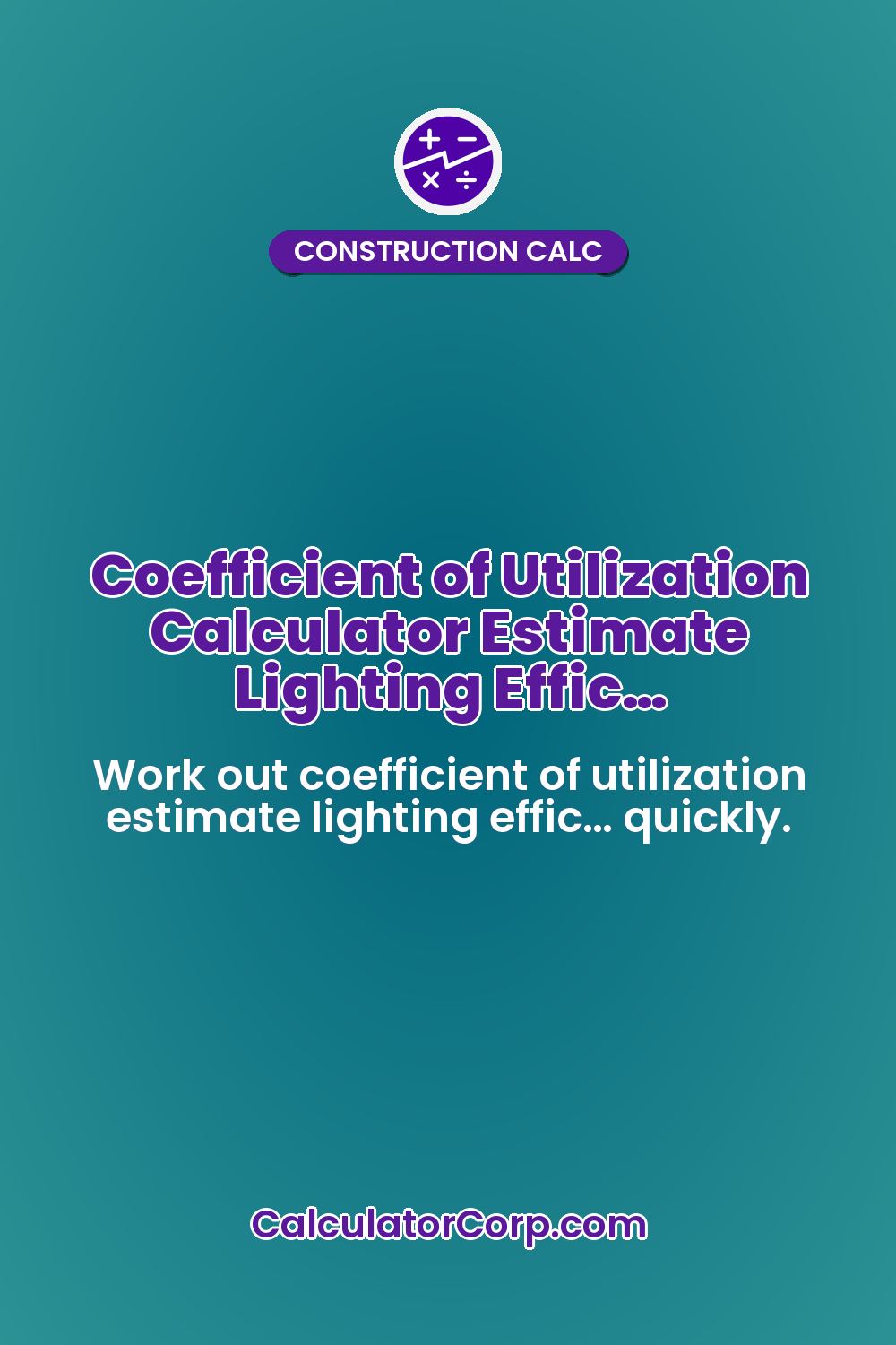 Coefficient Of Utilization Calculator | Estimate Lighting Efficiency ...